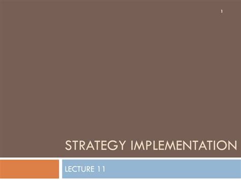 Lecture 11 Strategy Implementation Bbpdf