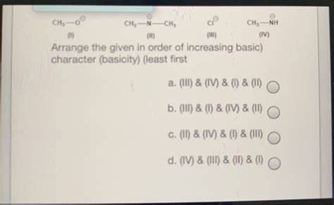 Solved CH CH₂ CH₂ cio CH₃NH I TV Arrange the Chegg com