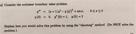 Solved A Consider The Nonlinear Boundary Value Problem Y Chegg