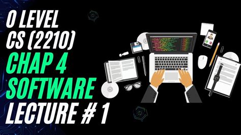 Software Chap 4 Lecture 1 O Level Computer Science 2210 Cs By Hamza Youtube