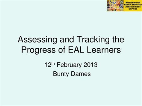 Ppt Assessing And Tracking The Progress Of Eal Learners Powerpoint Presentation Id5624580