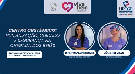 Centro Obstétrico Humanização Cuidado E Segurança Na Chega