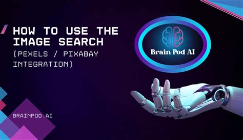 How To Use The Image Search Pexels Pixabay Integration Brain Pod Ai