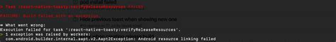 Task React Native Toasty VerifyReleaseResources FAILED Issue 18