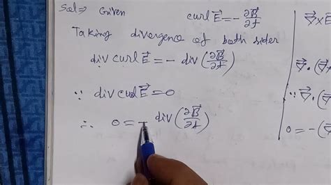 Use Maxwells Equation Curl E Db Dt To Prove That Div B 0 Youtube