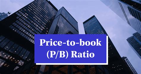 p b ratio price to book ratio meaning formula and interpretation