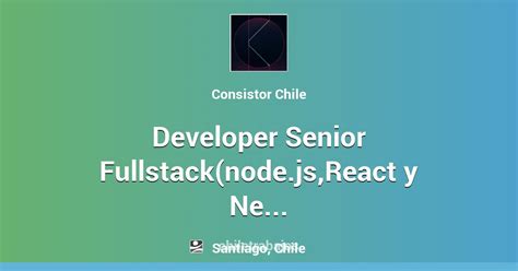 Developer Senior Fullstacknodejsreact Y Nextjs 13 Remoto Santiago Chiletrabajos