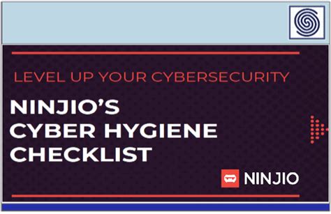 Ninjio´s Cyber Hygiene Checklist Level Up Your Cybersecurity Ciso2ciso Com And Cyber Security