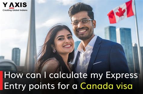 How Can I Calculate My Crs Score For A Canada Visa