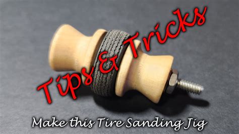 Tips And Tricks How To Make A Tire Sanding Jig Youtube