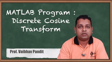 Matlab Program Discrete Cosine Transform Image Transforms Image Processing Youtube