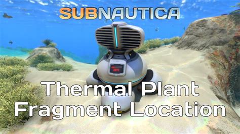 Where Is The Thermal Plant In Subnautica