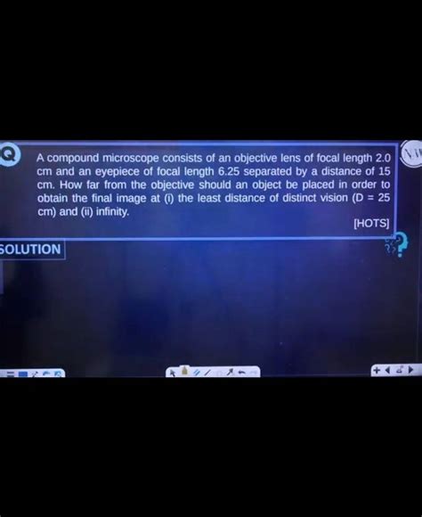 A Compound Microscope Consists Of An Objective Lens Of Focal Length 2 0c