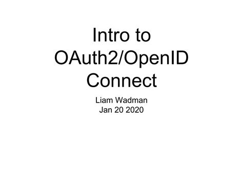 Intro To Oauth2 And Openid Connect Pptx Cloud Computing Internet
