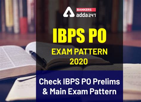 IBPS PO Exam Pattern Check IBPS PO Prelims And Main Exam Pattern