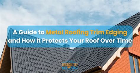 What Is Metal Roofing Trim Edging And Why It Matters