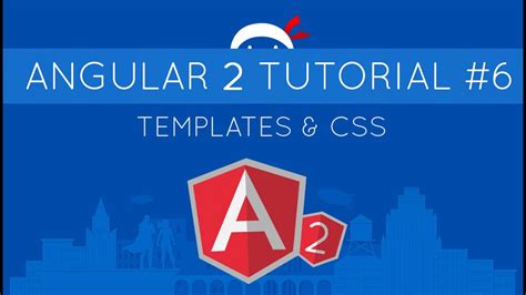 Angular 2 Tutorial 6 Templates CSS YouTube