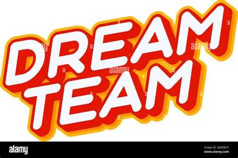 Dream Team Slogan Nice Quote For Team Lettering Isolated On White Colourful Text Effect Design