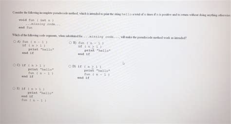 Solved Consider The Following Incomplete Pseudocode Method Chegg