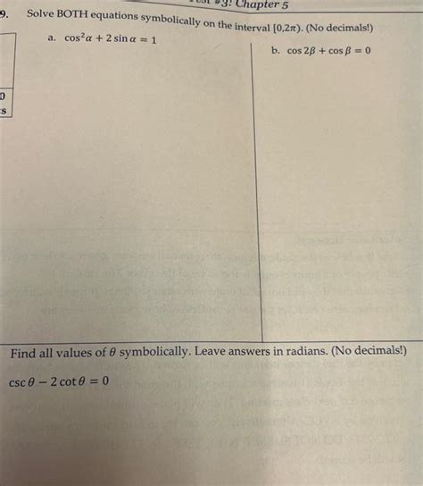 Solved Solve Both Equations Symbolically On The Interval