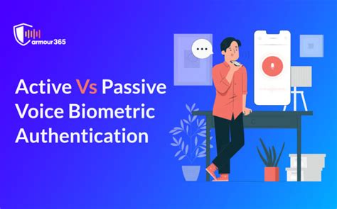 Active Vs Passive Voice Biometrics A Detailed Comparison