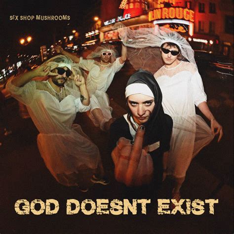 God Doesnt Exist By Sex Shop Mushrooms Album Reviews Ratings Credits Song List Rate