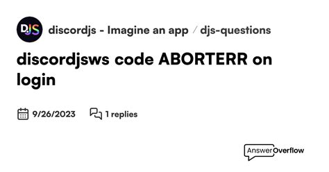 Discordjsws Code Aborterr On Login Discordjs Imagine An App