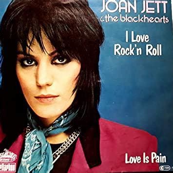 Sección Visual De Joan Jett And The Blackhearts I Love Rock N Roll