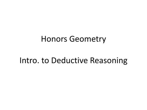 PPT Honors Geometry Intro To Deductive Reasoning PowerPoint Presentation ID