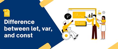 Javascript Let Var And Const Understanding The Differences With Examples Dev Community