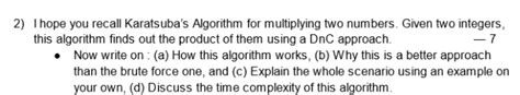 Solved 2 I Hope You Recall Karatsubas Algorithm For