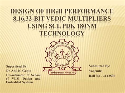 Design Of High Performance 81632 Bit Vedic Multipliers Using Scl Pdk 180nm Technology Pptx