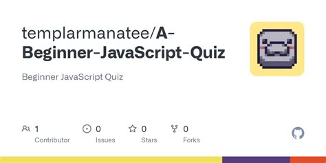 Github Templarmanateea Beginner Javascript Quiz Beginner Javascript Quiz