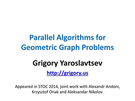 Ppt Parallel Algorithms For Geometric Graph Problems Powerpoint Presentation Id3018010