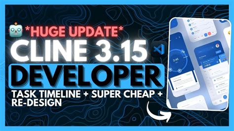cline v3 15 updates ux re design task timeline and costs geeky gadgets