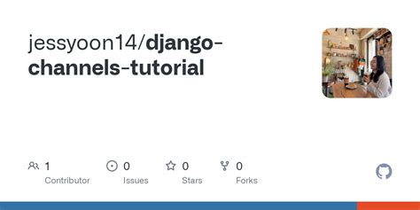 GitHub Jessyoon Django Channels Tutorial