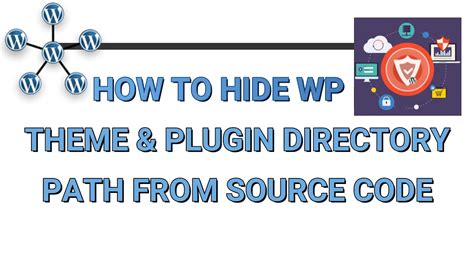 How To Hide Wordpress Theme And Plugin Directory Path Hide Wordpress Structure Youtube