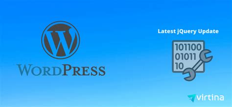 How To Prepare Your WordPress Site For The Latest JQuery Update Virtina