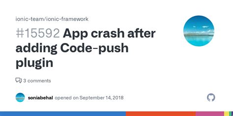 App Crash After Adding Code Push Plugin Issue 15592 Ionic Team