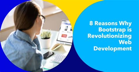 Impact Of Bootstrap On Web Development — 8 Reasons By Blog Sea Medium