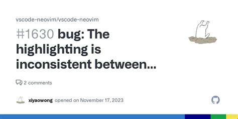 Bug The Highlighting Is Inconsistent Between Vscode And Nvim · Issue 1630 · Vscode Neovim