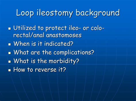 Ppt To Divert Or Not To Divert The Loop Ileostomy Dilemma Powerpoint Presentation Id 4224244