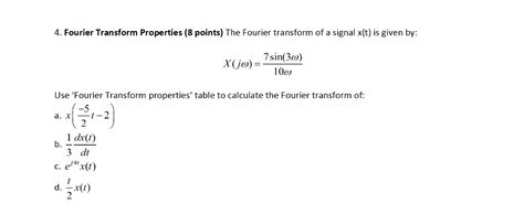 solved 4 fourier transform properties 8 points the