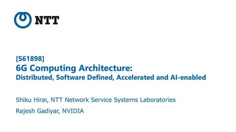 6g Computing Architecture Distributed Software Defined Accelerated And Ai Enabled Gtc 24