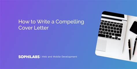 How To Write A Compelling Cover Letter Sophilabs