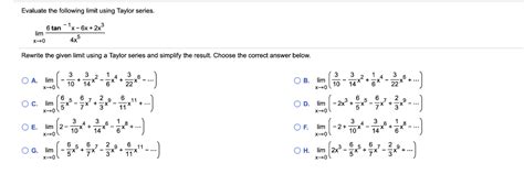 solved evaluate the following limit using taylor series 6