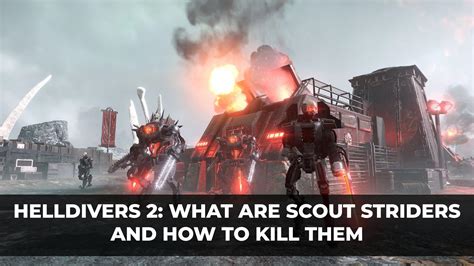 Helldivers 2 What Are Scout Striders And How To Kill Them