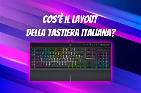 Layout Tastiera Italiana Come Si Modifica E Info Per Gamer Rbr