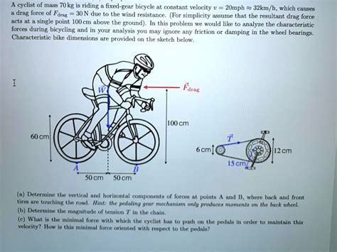 A Cyclist Of Mass Kg Is Riding A Fixed Gear Bicycle At Constant Velocity V Mph Km H