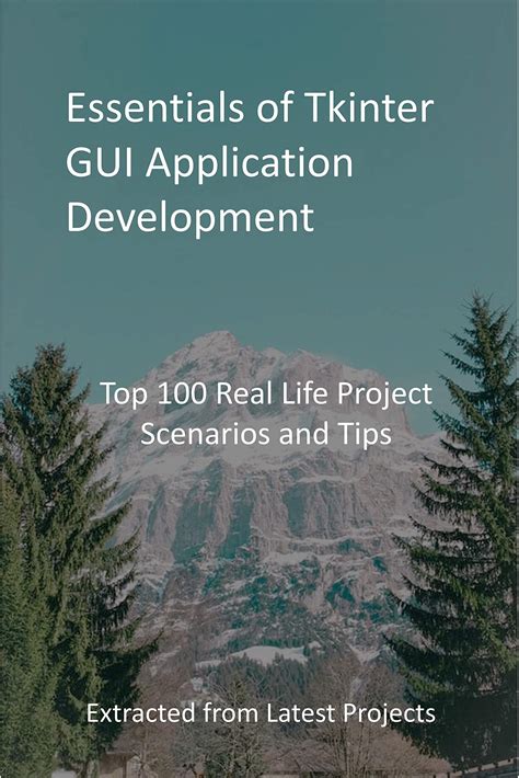 Essentials Of Tkinter Gui Application Development Top 100 Real Life
